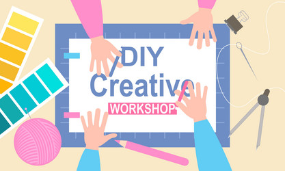 Diy creative workshop idea concept Royalty Free Vector Image