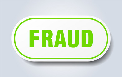 Fraud round green sticker isolated on white Vector Image