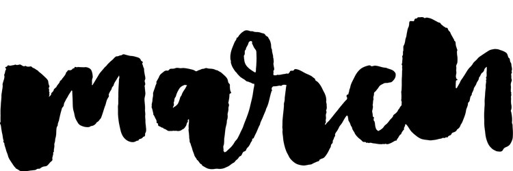 Inspirational handwritten brush lettering march Vector Image