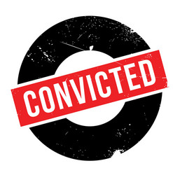 Convicted rubber stamp Royalty Free Vector Image