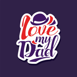 Fathers day design Royalty Free Vector Image - VectorStock