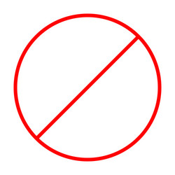 Prohibition no symbol red round stop warning sign Vector Image