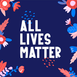 All Lives Matter Vector Images (over 270)
