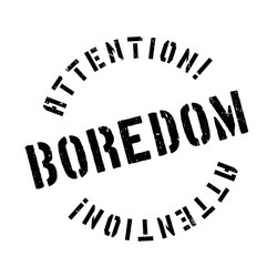 Boredom rubber stamp Royalty Free Vector Image