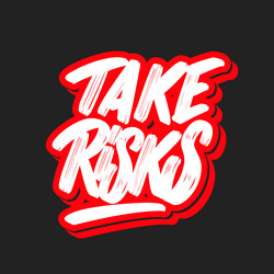 Take risks handwritten lettering Royalty Free Vector Image