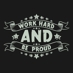 Be proud of how hard you are trying motivational Vector Image