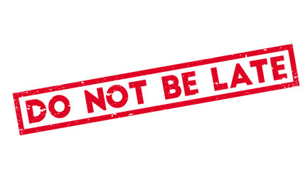 Do not be late rubber stamp Royalty Free Vector Image