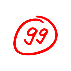99 point test score ninety nine points grade Vector Image