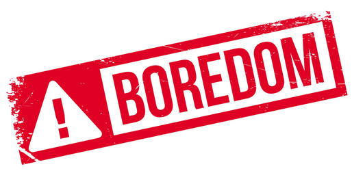 Boredom rubber stamp Royalty Free Vector Image