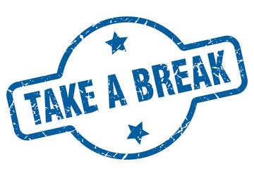 Take a break blue grunge vintage stamp isolated Vector Image