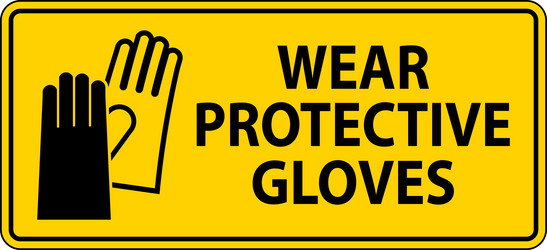 Caution wear protective gloves sign Royalty Free Vector