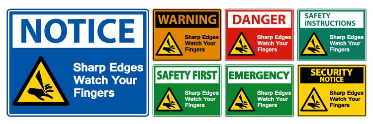 Safety first sharp edges watch your fingers Vector Image