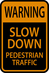 Warning slow down pedestrian traffic sign Vector Image