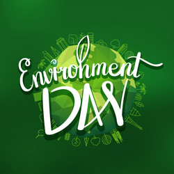 World environment day hand lettering design Vector Image