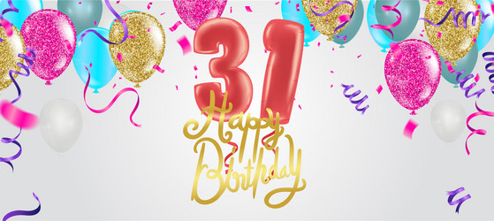 Happy birthday 31 years anniversary celebration Vector Image