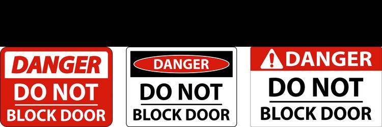 Warning do not block door sign on white background