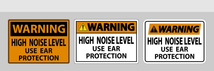 Notice sign high noise level use ear protection Vector Image