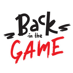 Back in service - inspire motivational quote Vector Image