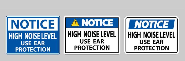 Notice sign high noise level use ear protection Vector Image