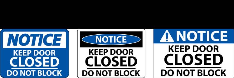 Caution keep closed do not block sign Royalty Free Vector