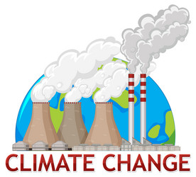 Climate change pollution and factory in cartoon Vector Image