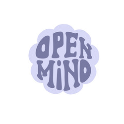 Open mind lettering in groovy style violet color Vector Image