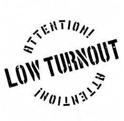 Low turnout rubber stamp Royalty Free Vector Image