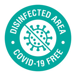Disinfected area round sticker label sign Vector Image