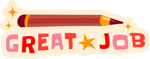 Great work school sticker Royalty Free Vector Image