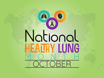 National healthy lung month prioritizes Royalty Free Vector