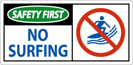 Safety first beach sign no surfing Royalty Free Vector Image