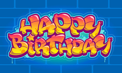 Happy birthday graffiti style Royalty Free Vector Image