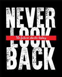 Never look back 02 Royalty Free Vector Image - VectorStock