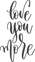 Love you more greeting card Royalty Free Vector Image