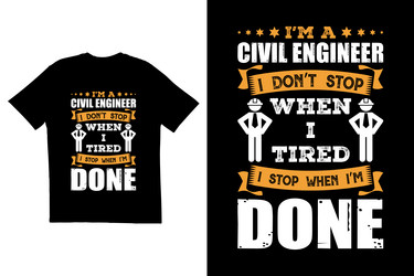 Civil engineer t shirt design typography Vector Image