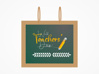 World teachers day recognizes the dedication Vector Image