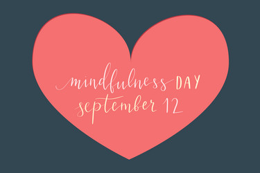 Mindfulness day september 12 hand written Vector Image