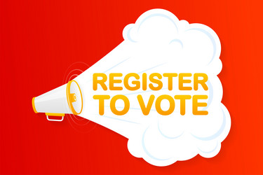 Megaphone red banner with register to vote sign Vector Image