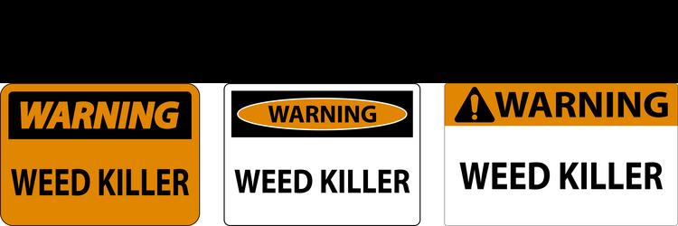 Caution sign weed killer on white background Vector Image