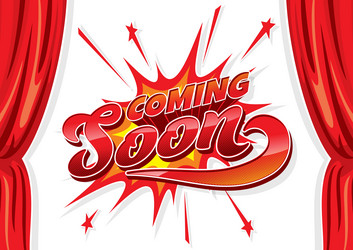 Coming soon cartoon banner with comic explosion Vector Image