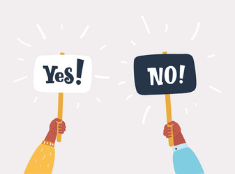 Hand holding sign yes and sign no dispute Vector Image