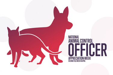 National animal control officer appreciation week Vector Image
