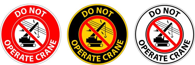 Prohibition sign do not operate crane overhead Vector Image