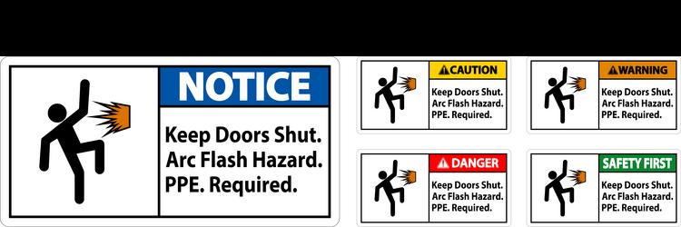 Danger sign keep doors shut arc flash hazard ppe Vector Image