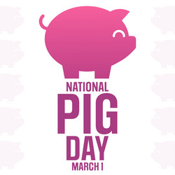 National pig day march 1 Royalty Free Vector Image