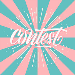 Contest card banner with calligraphy white Vector Image