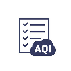 Air quality index aqi icon with a checklist Vector Image