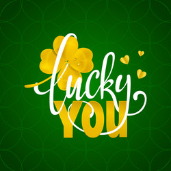 Lucky you calligraphy hand lettering Royalty Free Vector