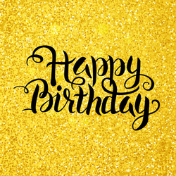 Gold happy birthday lettering over black Vector Image