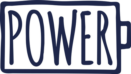 Power typography battery and slogan in hand Vector Image